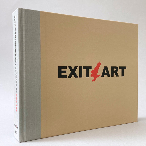 Exit Art: Unfinished Memories / 30 Years of Exit Art – Books About Art